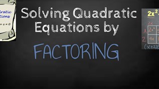 Solving Quadratic Equations by FACTORING at emaze Presentation