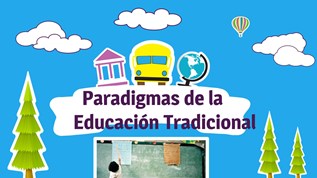 Paradigmas de la Escuela Tradicional copy1 at emaze Presentation