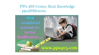 PPA 403 Course Real Knowledge ppa403dotcom at emaze Presentation