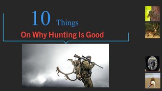 10 Things On Why Hunting Is Good at emaze Presentation