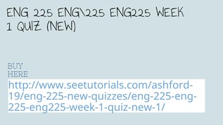 ENG 225 ENG\225 ENG225 (NEW) at emaze Presentation