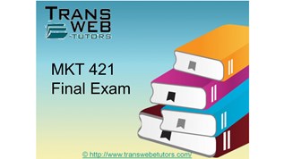 MKT 421 Final Exam : Transweb E Tutors at emaze Presentation