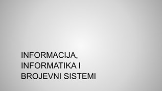 2. informacija-informatika-brojevni sistemi on emaze