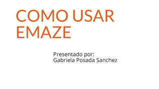 como utilizar emaze at emaze Presentation