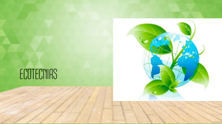 ECOTECNIAS.pptx at emaze Presentation