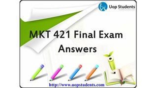 MKT 421 Final Exam | MKT 421 Final Exam Justanswer | UOP Students at ...