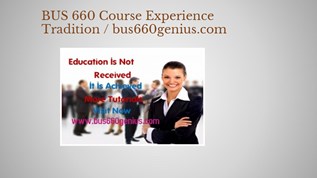 BUS 660 Course Experience Tradition bus660genius.com at emaze Presentation