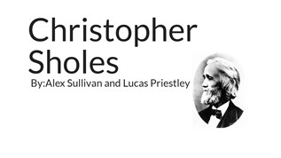 Christopher Sholes at emaze Presentation