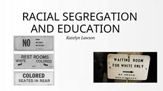 Racial Segregation and Education at emaze Presentation