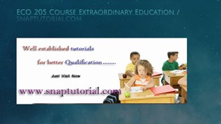 ECO 205 CourseExtraordinary Education snaptutorial.com at emaze Presentation