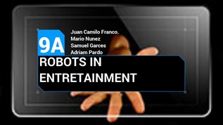 ROBOTS IN entreteinment at emaze Presentation