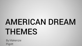 American Dream Themes By: Makenzie Pigott at emaze Presentation