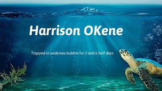 Harrison Okene By: Mary Monaghan