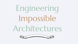 ENG210 FA16 Engineering Impossible Architectures at emaze Presentation