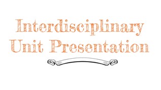 Interdisciplinary unit plan at emaze Presentation