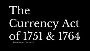 The Currency Act of at emaze Presentation