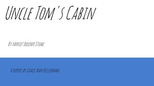 Uncle Tom's Cabin Project By Grace Kellerman at emaze Presentation