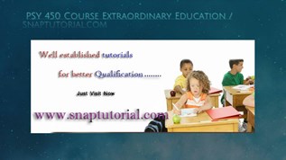 PSY 450 CourseExtraordinary Education snaptutorial.com at emaze Presentation