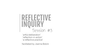 Reflective Inquiry session 3 at emaze Presentation