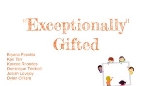 "Exceptionally" Gifted Project at emaze Presentation
