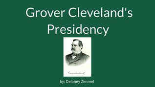 Grover Cleveland's Presidency at emaze Presentation