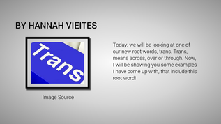 Trans - Humanities Root Words on emaze