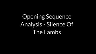 Opening Sequence Analysis - Silence Of The Lambs at emaze Presentation