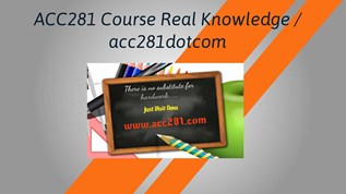 ACC281 Course RealKnowledge acc281dotcom at emaze Presentation