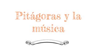 Pitagoras y la musica at emaze Presentation