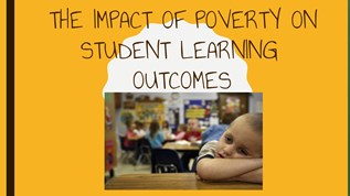 THE IMPACT OF POVERTY ON STUDENT LEARNING OUTCOMES on emaze
