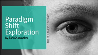 Paradigm Shift: Multiverse Theory at emaze Presentation