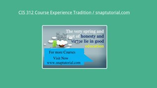 CIS 312 Course Experience Tradition snaptutorial.com at emaze Presentation