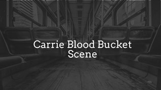 Carrie Blood Bucket Scene at emaze Presentation