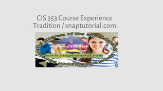 CIS 353 Course Experience Tradition snaptutorial.com at emaze Presentation