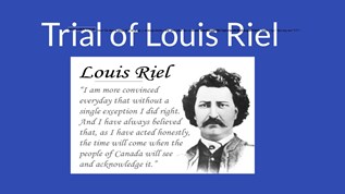 Trial of Louis Riel at emaze Presentation