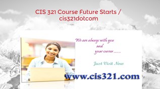 CIS 321 Course Future Starts cis321dotcom at emaze Presentation