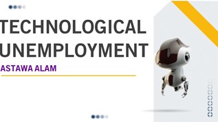 TECHNOLOGICAL UNEMPLOYMENT at emaze Presentation