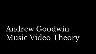Andrew Goodwin Music Video Theory at emaze Presentation
