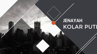 JENAYAH KOLAR PUTIH at emaze Presentation