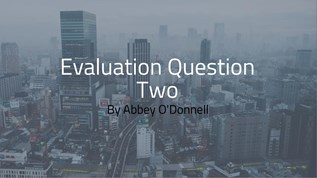 Evaluation Question Two at emaze Presentation
