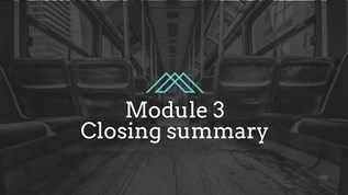 Module 3 Closing summary at emaze Presentation