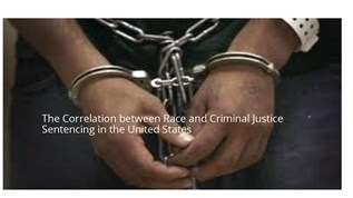 Race and Criminal Justice Sentencing at emaze Presentation