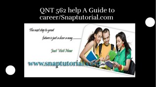 QNT 562 help A Guide To Career snaptutorial.com at emaze Presentation