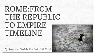 Rome:From Republic to Empire Timeline at emaze Presentation